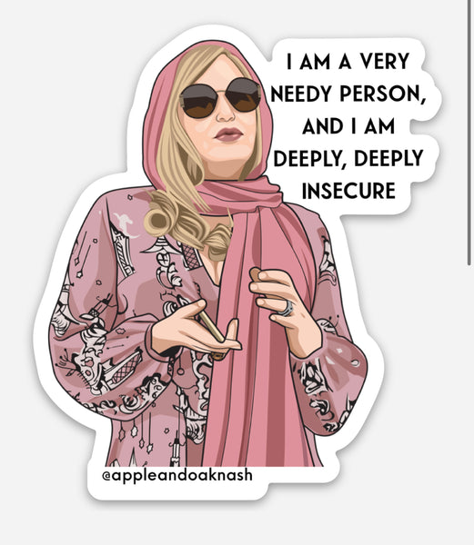 i am a very needy person tanya sticker – Apple & Oak
